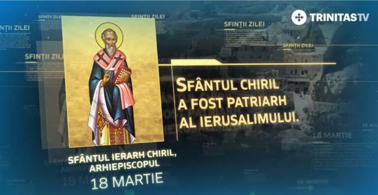18 martie: Sfântul Ierarh Chiril, Arhiepiscopul Ierusalimului | VIDEO – MAGAZIN CRITIC – UNIUNEA ...