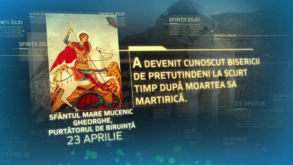 23 aprilie: Sfântul Mare Mucenic Gheorghe | VIDEO – MAGAZIN CRITIC – UNIUNEA JURNALIȘTILOR ...