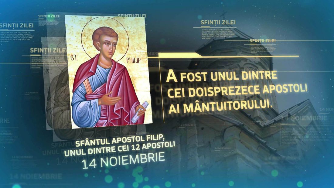 14 noiembrie: Sfântul Apostol Filip, unul dintre cei 12 Apostoli ...